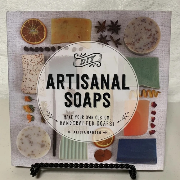 Other | Diy Artisanal Soaps By Alicia Grosso Make Your Own Custom ...